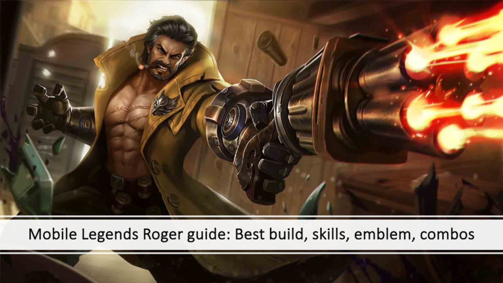 Learn to master 3 advanced Roger combos in Mobile Legends | ONE Esports