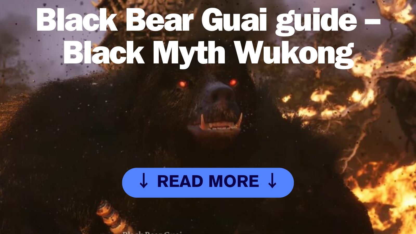 Guangzhi guide in Black Myth Wukong -- exciting boss 2024 | ONE Esports