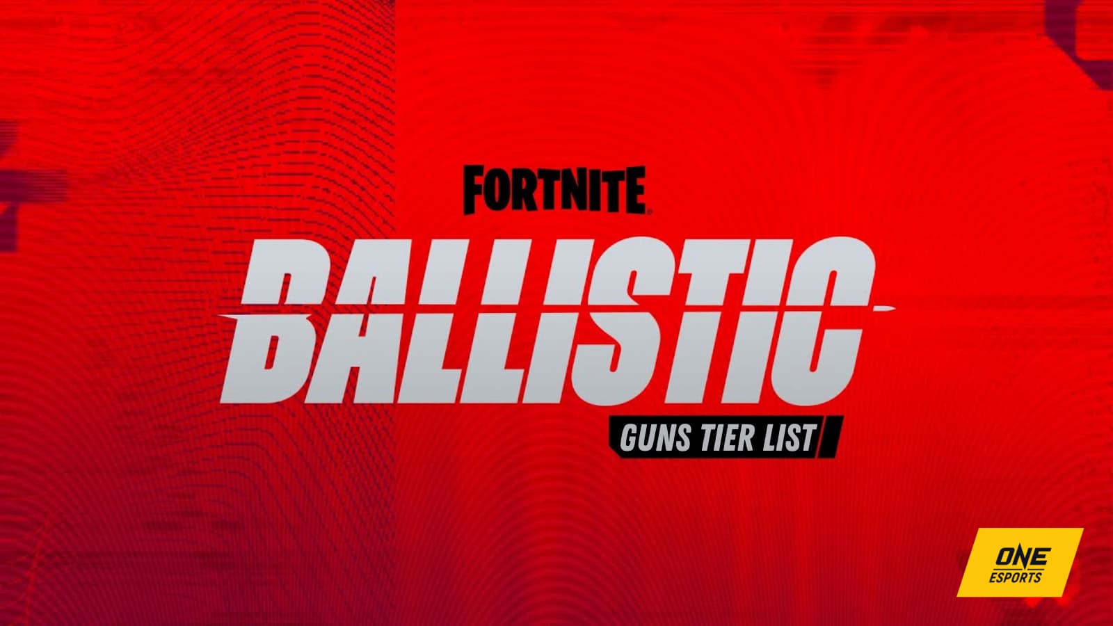 Big Fortnite Ballistic weapons tier list 2024 | ONE Esports Big Fortnite Ballistic weapons tier list 2024 | ONE Esports